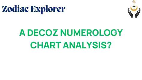 Unlocking The Secrets Of A Decoz Numerology Chart Analysis