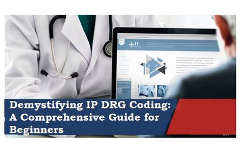 Demystifying Ip Drg Coding A Comprehensive Guide For Beginners