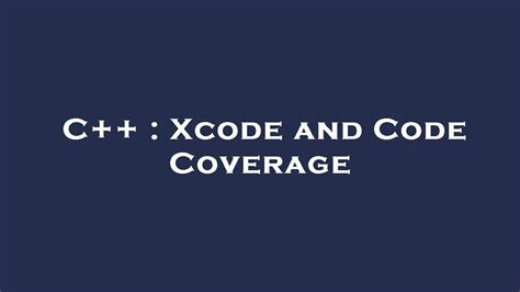C Xcode And Code Coverage Youtube