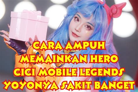 Berita Seputar Cici Mobile Legends Terbaru Dan Terkini Hari Ini Metro
