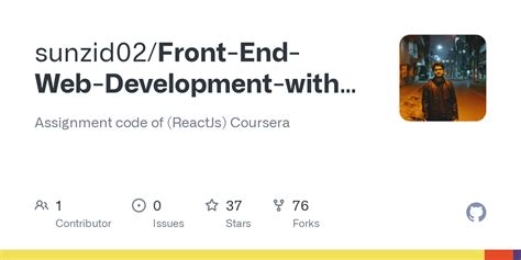 Github Sunzid02 Front End Web Development With React Assignment Code Of Reactjs Coursera