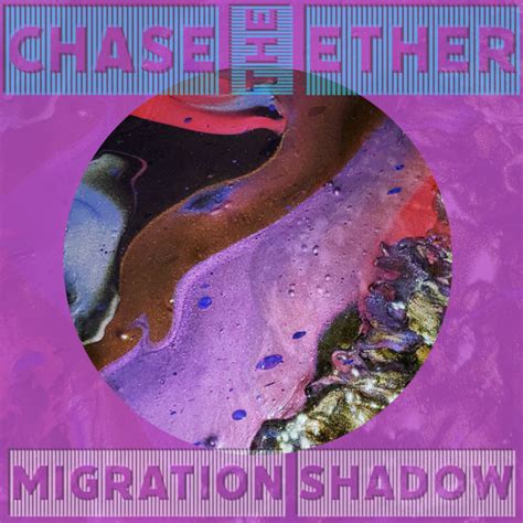 Migration Shadow Chase The Ether