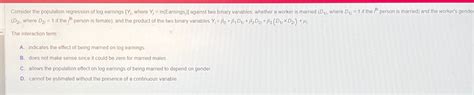 Solved Consider The Population Regression Of Log Earnings