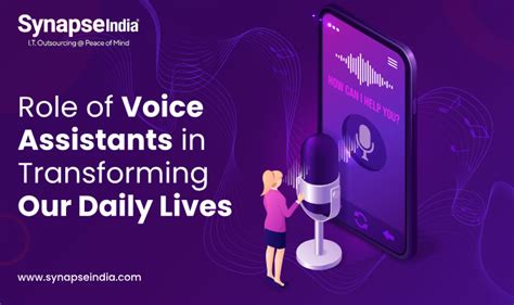 Role Of Voice Assistants In Transforming Our Daily Lives Synapseindia