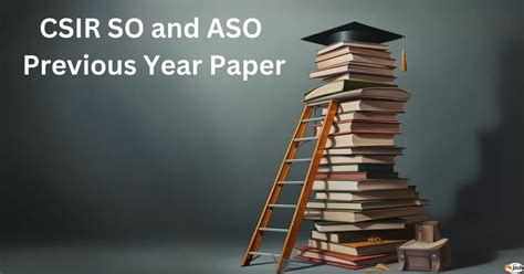 Csir So Aso Previous Year Question Papers Download Papers 1 And 2 Pdf