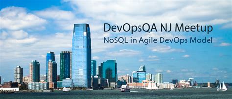 Devopsqa Nj Meetup Nosql In Agile Devops Model