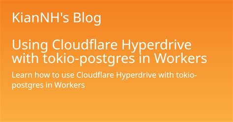 Using Cloudflare Hyperdrive With Tokio Postgres In Workers