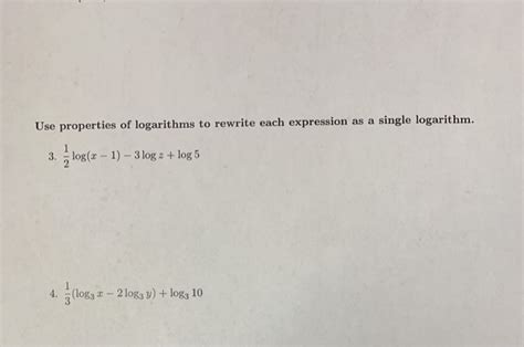 Solved Use Properties Of Logarithms To Rewrite Each Chegg Com