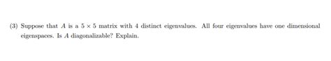 solved 3 suppose that a is a 5 x 5 matrix with 4 distinct