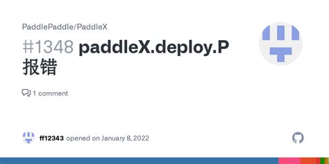 paddlex deploy predictor报错 · issue 1348 · paddlepaddle paddlex · github