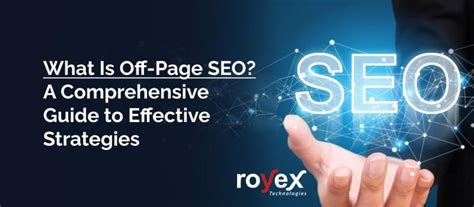 royex technologies on linkedin what is off page seo a comprehensive guide to effective strategies