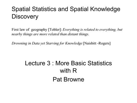 PPT Spatial Statistics And Spatial Knowledge Discovery First Law Of Geography Tobler