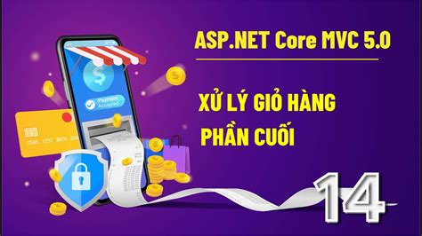 Xây Dựng Web Bán Hàng Online Aspnet Core Mvc 50 Cho Người Mới Bắt Đầu XỬ LÝ GiỎ HÀng PhẦn