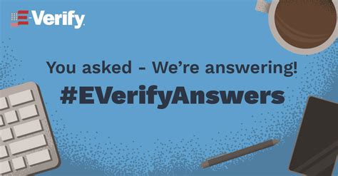 How E Verify Works For Employers Verifying Eligibility And Benefits E Verify Program Posted