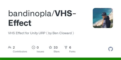 Github Bandinoplavhs Effect Vhs Effect For Unity Urp By Ben Cloward