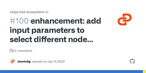 Enhancement Add Input Parameters To Select Different Node And Os