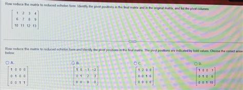 Solved ⎣⎡1610271138124913⎦⎤ Row Reduce The Matrix To Reduced