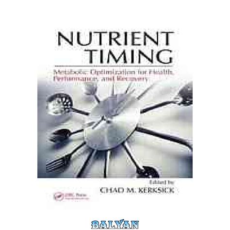 دانلود کتاب Nutrient Timing Metabolic Optimization For Health