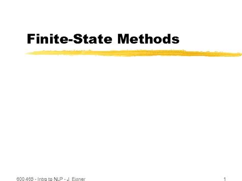 Finite State Methods 600 465 — Intro To Nlp