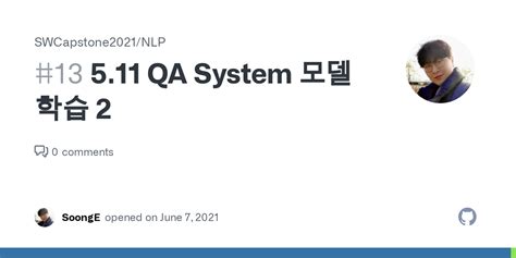 5 11 qa system 모델 학습 2 · issue 13 · swcapstone2021 nlp · github