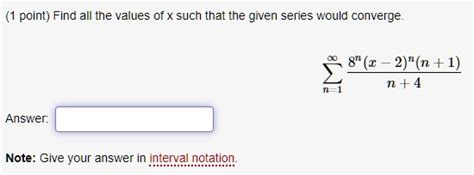 Solved Point Find All The Values Of X Such That The Given Series
