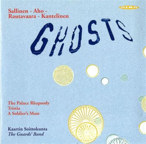 Spiele Aho Tristia Kantelinen Ghost Sallinen The Palace Rhapsody