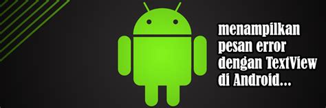 Menampilkan Pesan Error Dengan Textview Di Android