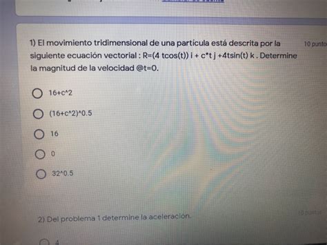 Solved The Three Dimensional Motion Of A Particle Is