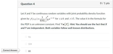 Solved Question 4 01 Pts 3 X6 Let X And Y Be Continuous