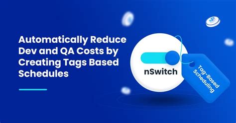 Automatically Reduce Dev And QA Costs By Creating Tags Based Schedules NOps
