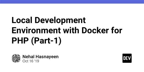 Local Development Environment With Docker For Php Part 1 Dev Community
