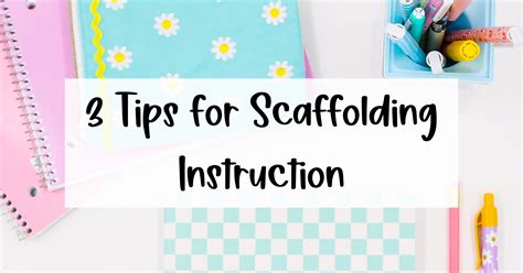 3 Tips For Scaffolding Instruction Hello Tennessee Teacher
