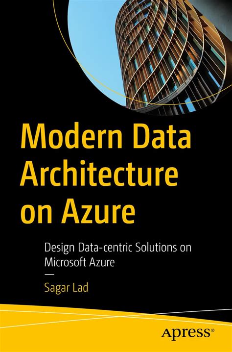 Modern Data Architecture On Azure Design Data Centric Solutions On