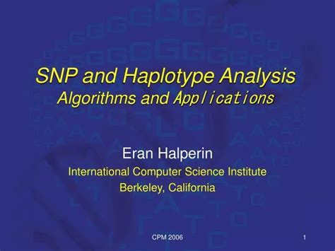 Ppt Snp And Haplotype Analysis Algorithms And Applications Powerpoint Presentation Id698743