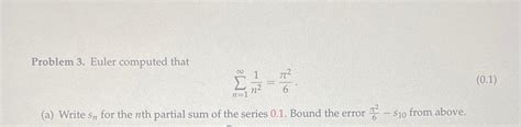 Solved Problem Euler computed thatn n π a Chegg
