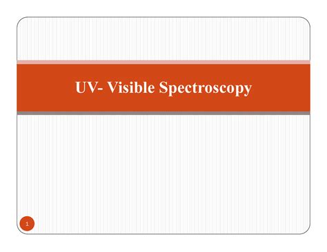 1 Uv Visible Lecture Botes On Uv Spectroscopy And Its Pplication Uv Visible Spectroscopy Uv