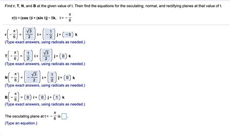 Solved Find R T N And B At The Given Value Of T Then