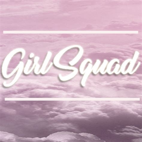 Girl Squad Youtube