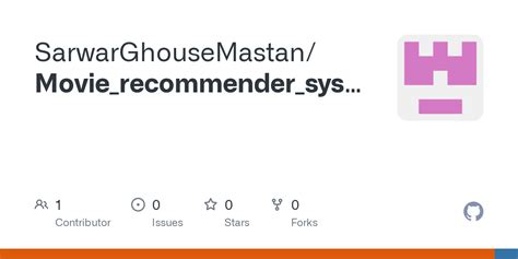Github Sarwarghousemastan Movie Recommender System