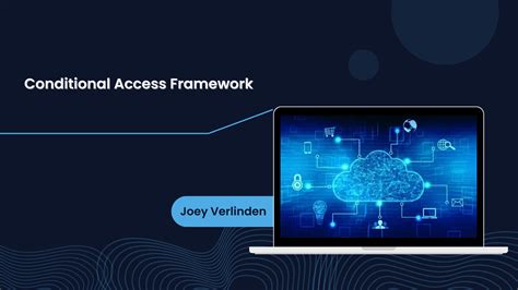 Conditional Access Framework 202441 Joey Verlinden