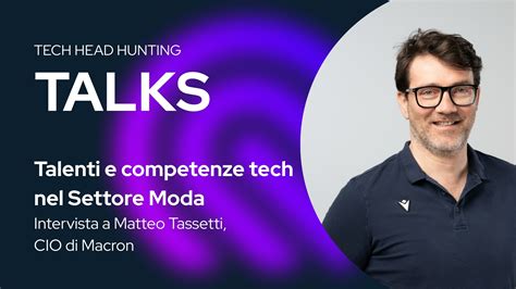 Lit Nel Settore Moda Intervista A Matteo Tassetti Cio Di Macron Egovaleo Tech Head Hunting