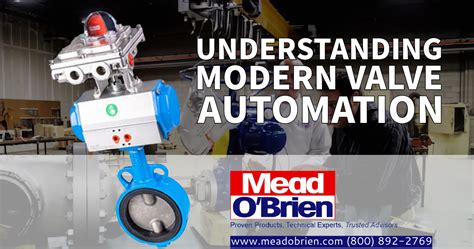 Understanding Modern Valve Automation From Components To Implementation The Industrial Steam