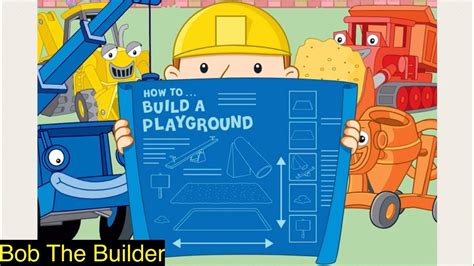 Bob The Builder Build A Playground Jj Lee Youtube