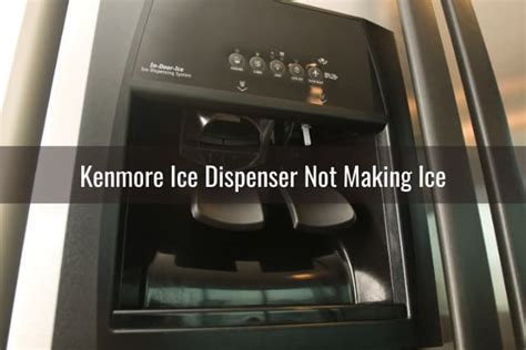 Kenmore Refrigerator Ice Dispenser Maker Not Working Ready To Diy