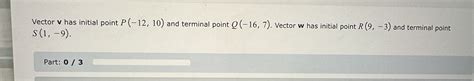 vector v ﻿has initial point p 12 10 ﻿and terminal