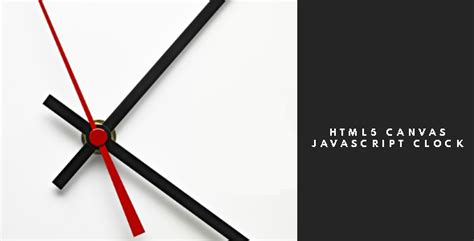html5 canvas javascript clock html5 website mailinvest blog