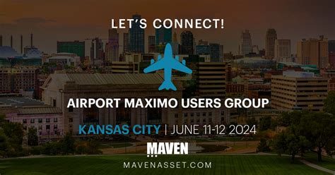 Join Maven Asset Management At The Airport Maximo Users Group Meeting In Kansas City Mo On