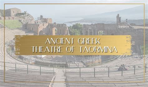 All You Need To Know To Visit Taorminas Ancient Greek Theatre Once