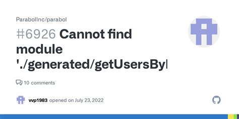 Cannot Find Module Generatedgetusersbyidsquery · Issue 6926