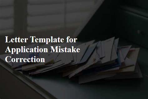 Letter Template For Application Mistake Correction Free Samples In